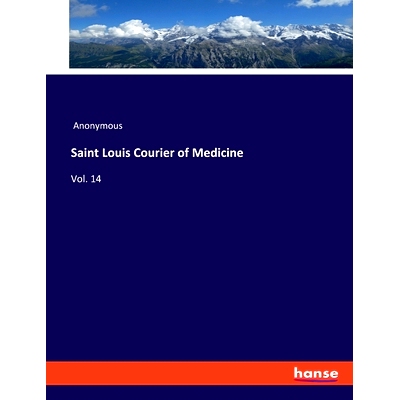 预订 Saint Louis Courier of Medicine: Vol. 14: 9783337778415