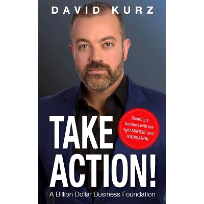 预订 Take Action: Building a Business with the Right Mindset and Foundation: 9781973814313
