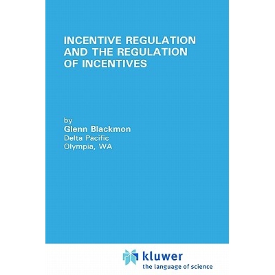 预订 Incentive Regulation and the Regulation of Incentives: 9780792394709