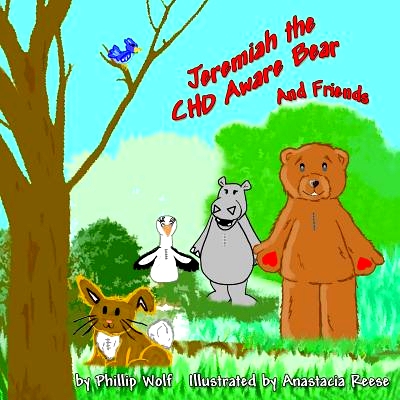 预订 Jeremiah the CHD Aware Bear and Friends: A Story for Children Touched by Congenital Heart Disease: 9781503256750