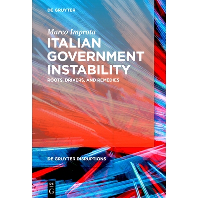 预订 Italian Government Instability: Roots, Drivers, and Remedies 意大利*不稳定：根源、驱动因素及补救措施: 9783111329666