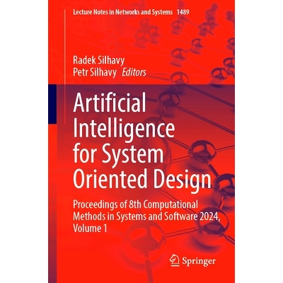 预订 Artificial Intelligence for System Oriented Design: Proceedings of 8th Computational Methods in Systems and Softwar