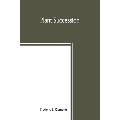 预订 Plant succession; an analysis of the development of vegetation: 9789389465884