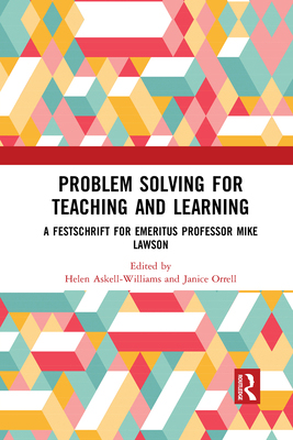 【预订】Problem Solving for Teaching and Learning: A Festschrift for Emeritus Professor Mike Lawson 9781032091990