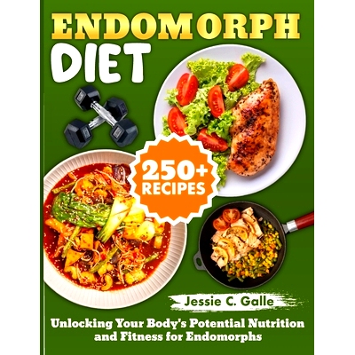 预订 Endomorph Diet: Unlocking Your Body’s Potential Nutrition and Fitness for Endomorphs: 9798325833168
