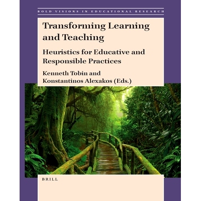 预订 Transforming Learning and Teaching: Heuristics for Educative and Responsible Practices 学习和教育的转变：教育和负责