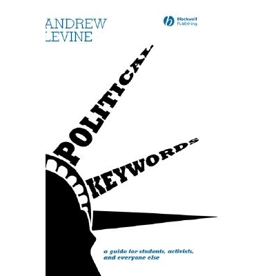 预订 Political Keywords - A Guide For Students, Activists And Everyone Else 政治关键词：学生、积极分子及其他人指南: 9781