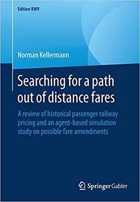 【预售】Searching for a path out of distance fares: A review of historical passenger railway pricing and an agent-...