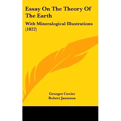 预订 Essay on the Theory of the Earth: With Mineralogical Illustrations (1822): 9781437005981
