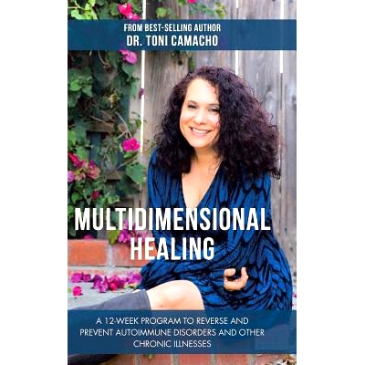 预订 Multidimensional Healing: A 12-Week Program to Reverse and Prevent Autoimmune Disorders and Other Chronic Illnesses