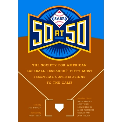预订 SABR 50 at 50: The Society for American Baseball Research’s Fifty Most Essential Contributions to the Game SABR 50