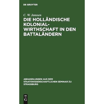 预订 Die holländische Kolonialwirthschaft in den Battaländern: 9783111051321