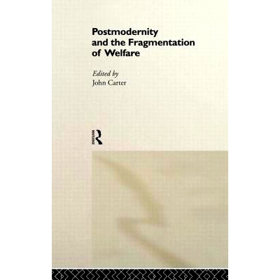 预订 Postmodernity and the Fragmentation of Welfare: 9780415163910