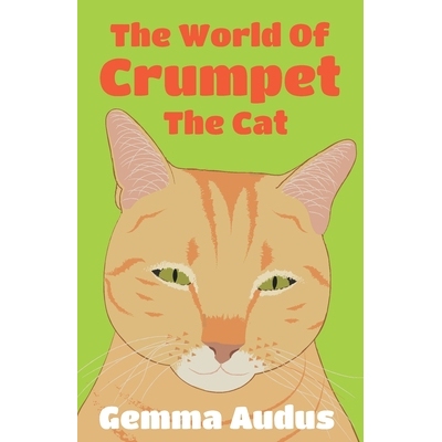 The World Of Crumpet the Cat 《猫咪克伦佩特的世界》: 9798332478918