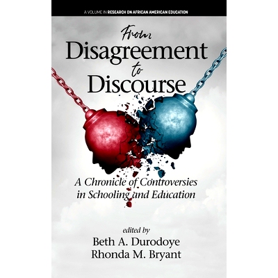 预订 From Disagreement to Discourse: A Chronicle of Controversies in Schooling and Education (hc): 9781641138376