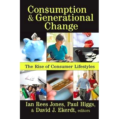 预订 Consumption and Generational Change: The Rise of Consumer Lifestyles: 9781138508552