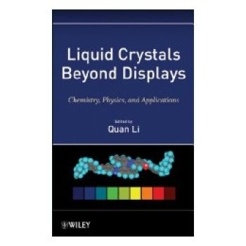 预订 Liquid Crystals Beyond Displays: Chemistry, Physics, and Applications 除显示之外的液晶：化学、物理学及应用: 9781118