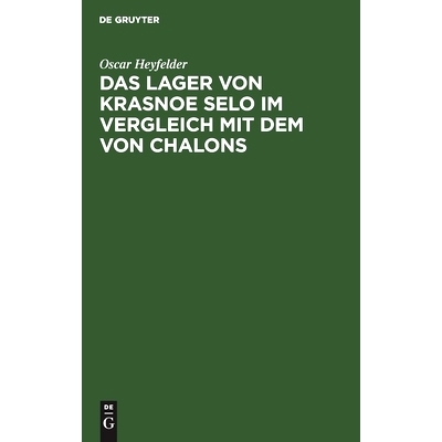 预订 Das Lager von Krasnoe Selo im Vergleich mit dem von Chalons: Militärärztliche Studie: 9783111135632