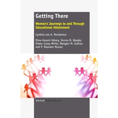 预订 Getting There: Women’s Journeys to and Through Educational Attainment 到达目的地：女性通过教育成就的旅程: 97894609