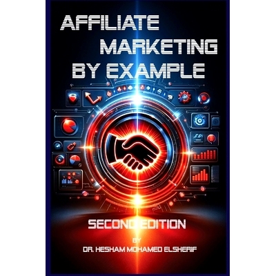 预订 Affiliate Marketing By Example: A Comprehensive Guide: 9798869069177