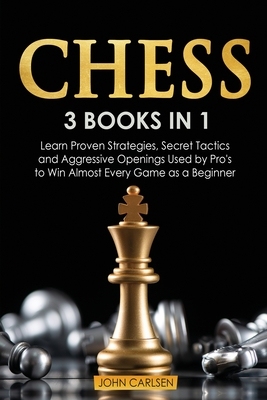 【预订】Chess: 3 Books in 1: Learn Proven Strategies, Secret Tacticts and Aggressive Openings Used by Pro’s to Win...