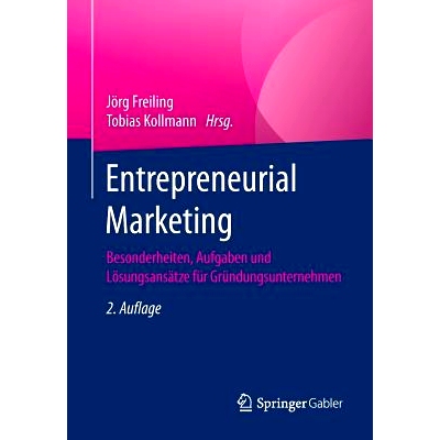 预订 Entrepreneurial Marketing: Besonderheiten, Aufgaben und Lösungsansätze für Gründungsunternehmen 创业营销-初创企