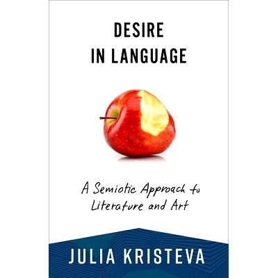 预订 Desire in Language: A Semiotic Approach to Literature and Art: 9780231214551