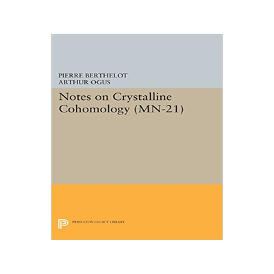 预售 Notes on Crystalline Cohomology. (MN-21)