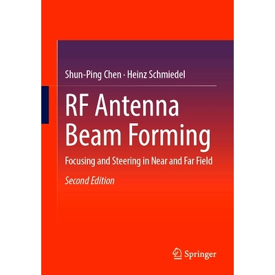 预订 RF Antenna Beam Forming: Focusing and Steering in Near and Far Field 射频天线波束成形：近场与远场的聚焦与转向 第2版