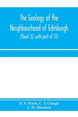 【预订】The geology of the neighbourhood of Edinburgh. (Sheet 32 with part of 31)