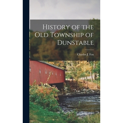 预订 History of the Old Township of Dunstable 9781016027069