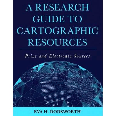 预订 A Research Guide to Cartographic Resources: Print and Electronic Sources 制图资源研究指南：印刷和电子资源: 97815381