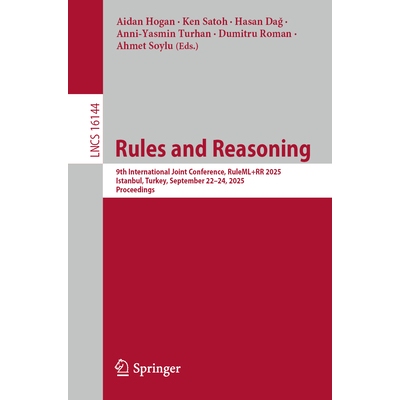 预订 Rules and Reasoning 9th International Joint Conference, RuleML+RR 2025, Istanbul, Turkey, September 22–24, 2025, P