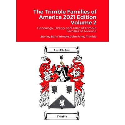 预订 The Trimble Families of America 2021 Volume 2: Genealogy, History and Tales of Trimble Families of America: 9781794