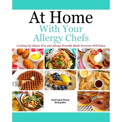 预订 At Home With Your Allergy Chefs: Cooking Up Gluten-free and Allergy-Friendly Meals Everyone Will Enjoy: 97819772174