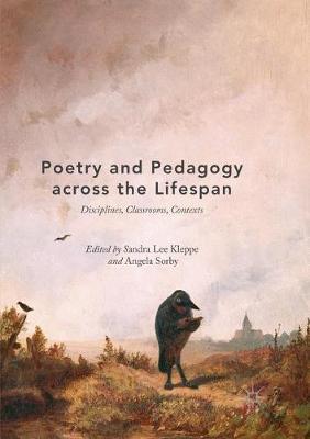 【预订】Poetry and Pedagogy Across the Lifespan: Disciplines, Classrooms, Contexts