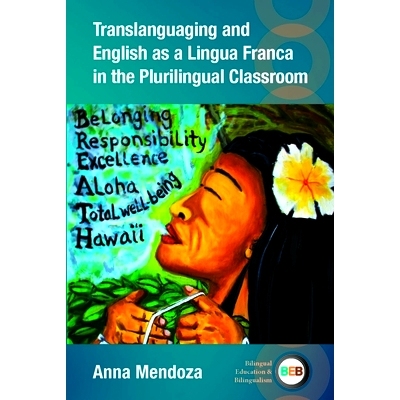 预订 Translanguaging in the Plurilingual, English-as-a-Lingua Franca Classroom 在多语种、英语作为通用语言的课堂中进行语