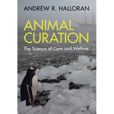 预订 Animal Curation The Science of Care and Welfare 动物治疗：护理与福利科学 9781009181624