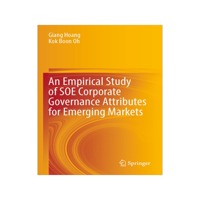 预订 An Empirical Study of SOE Corporate Governance Attributes for Emerging Markets