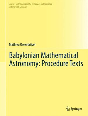 【预订】Babylonian Mathematical Astronomy: Procedure Texts