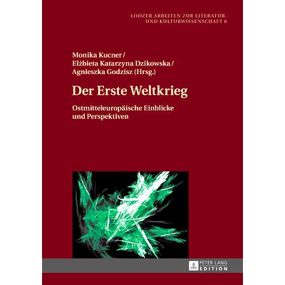 预订 Der Erste Weltkrieg: Ostmitteleuropäische Einblicke und Perspektiven: 9783631661109