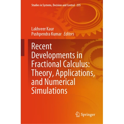 预订 Recent Developments in Fractional Calculus Theory, Applications, and Numerical Simulations 分数微积分的*发展：理论