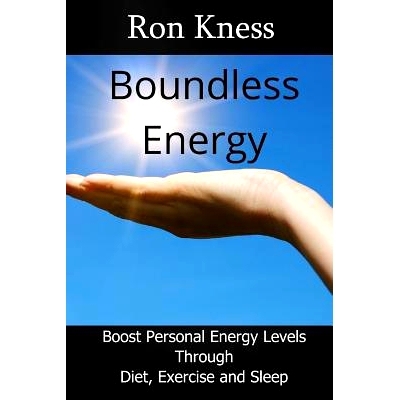 预订 Boundless Energy: Discover How to Boost Energy Levels So You Can Get More Done, Feel Less Stressed and Live Life to