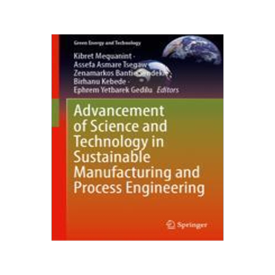 [预订]Advancement of Science and Technology in Sustainable Manufacturing and Process Engineering 9783031411724