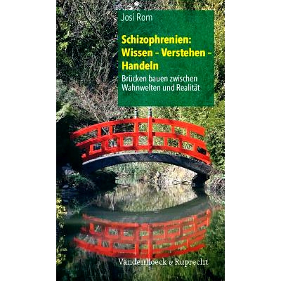 预订 Schizophrenien: Wissen – Verstehen – Handeln: Brücken bauen zwischen Wahnwelten und Realität 精神分裂症：知识-