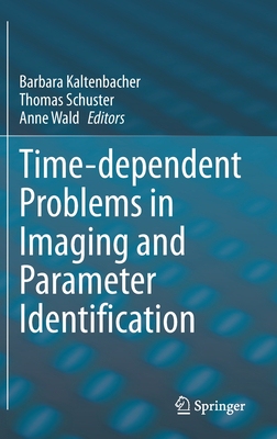 【预订】Time-dependent Problems in Imaging and Parameter Identification