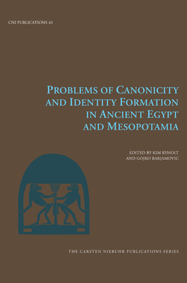 【预订】Problems of Canonicity and Identity Formation in Ancient Egypt and M 9788763543729