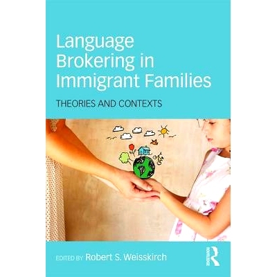 预订 Language Brokering in Immigrant Families: Theories and Contexts: 9781138185142