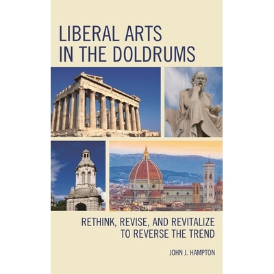 预订 Liberal Arts in the Doldrums: Rethink, Revise, and Revitalize to Reverse the Trend 低迷的文科：反思、修改、振兴、扭