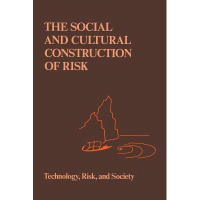 预订 The Social and Cultural Construction of Risk: Essays on Risk Selection and Perception: 9789401080217